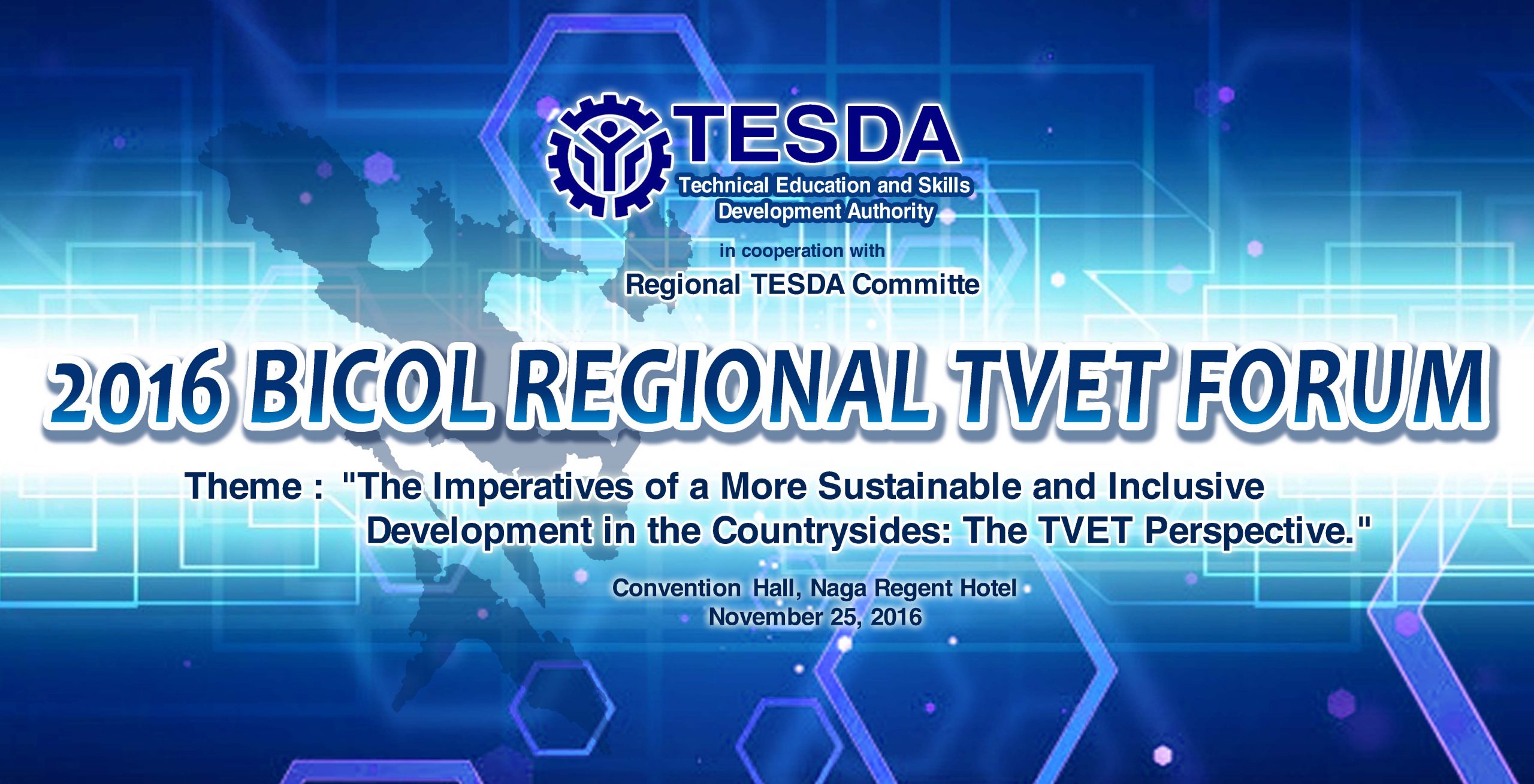 2016 Bicol Regional TVET Forum, with its theme: "The Imperatives of a ...
